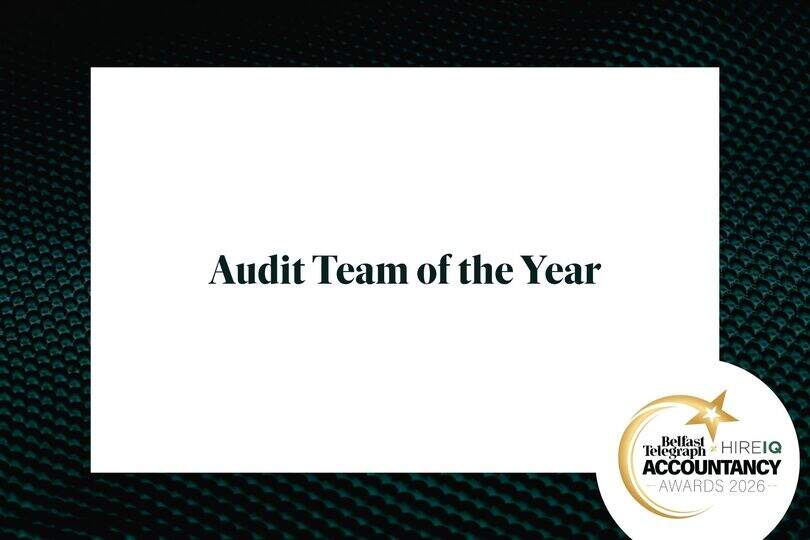 Audit Team of the Year 2026 | Belfast Telegraph