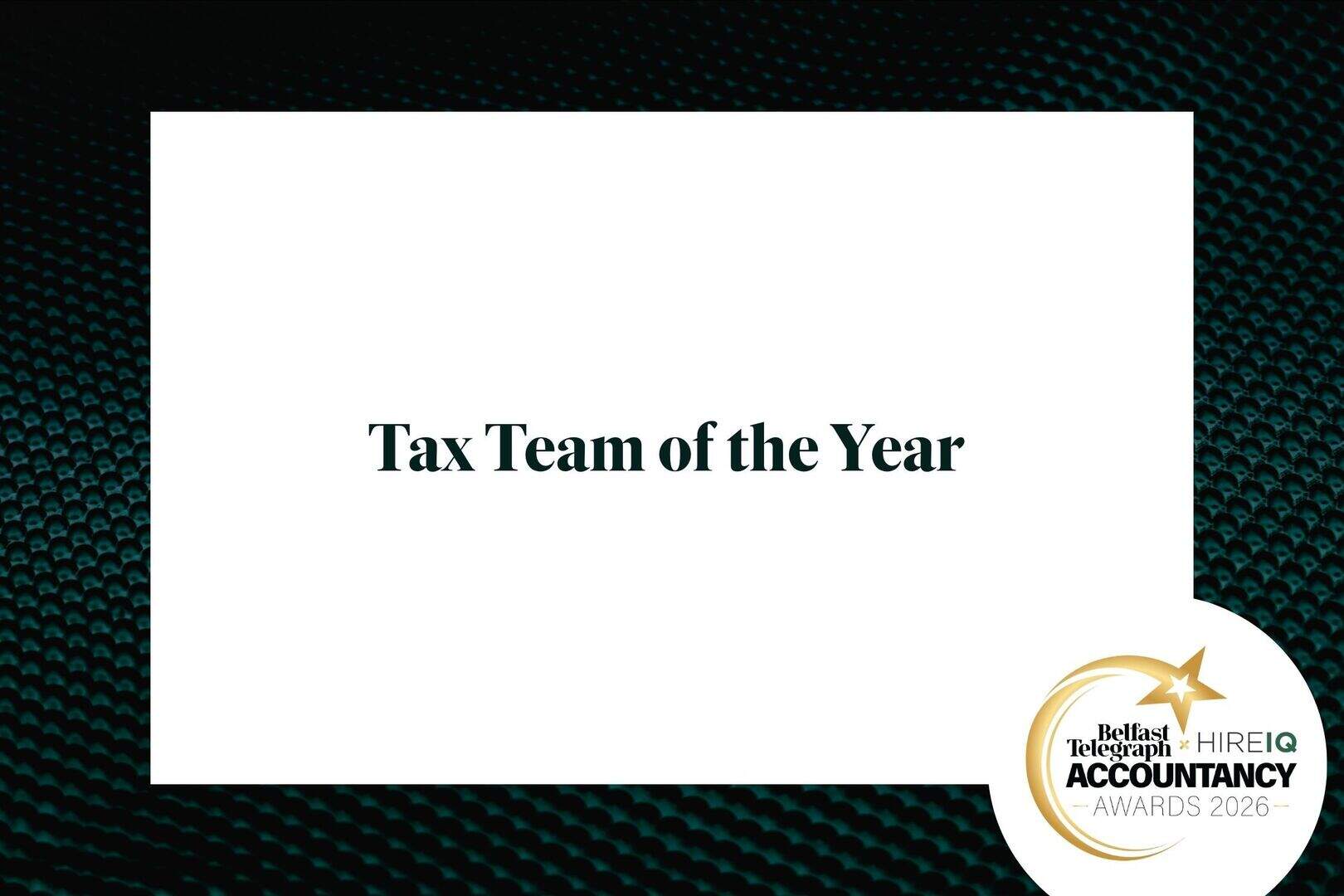 Tax Team of the Year 2026 | Belfast Telegraph