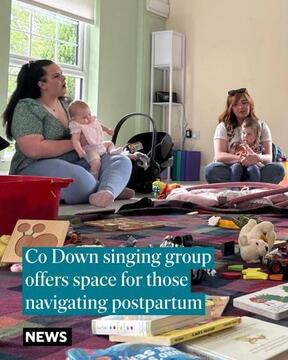 Co Down singing group offers space for those navigating postpartum ...