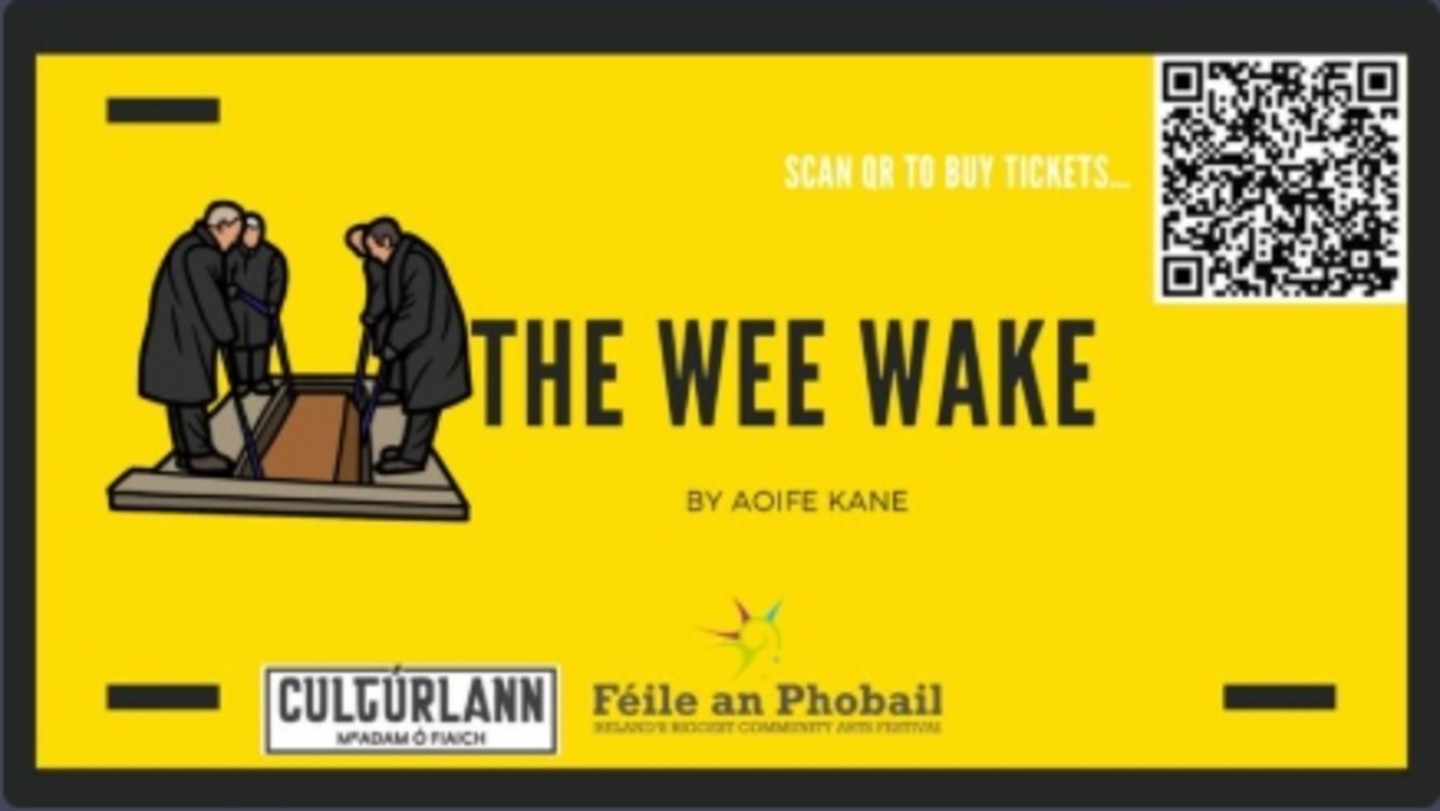 The Wee Wake: West Belfast playwright Aoife Kane brings dark comedy ...